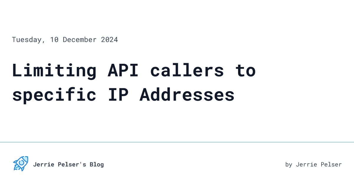 Limiting API callers to specific IP Addresses • Jerrie Pelser's Blog