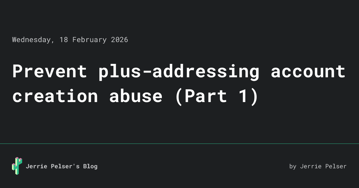 Prevent plus-addressing account creation abuse (Part 1) • Jerrie Pelser ...